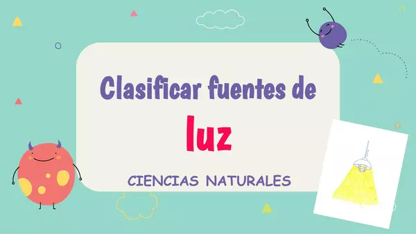 Clasificar fuentes de luz y sus características | profe.social