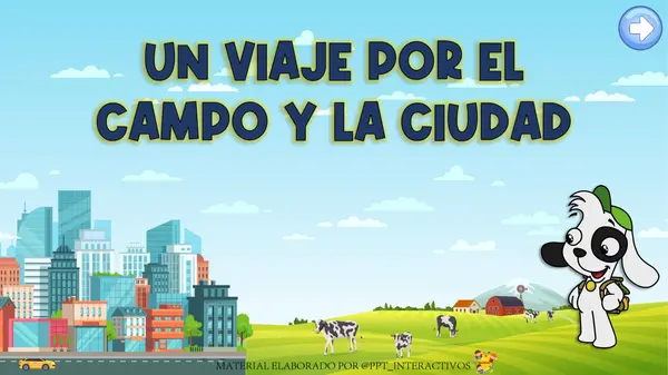 PPT: UN VIAJE POR EL CAMPO Y LA CIUDAD | profe.social