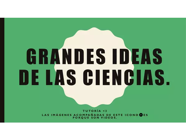 Grandes ideas de las ciencias 2 | profe.social