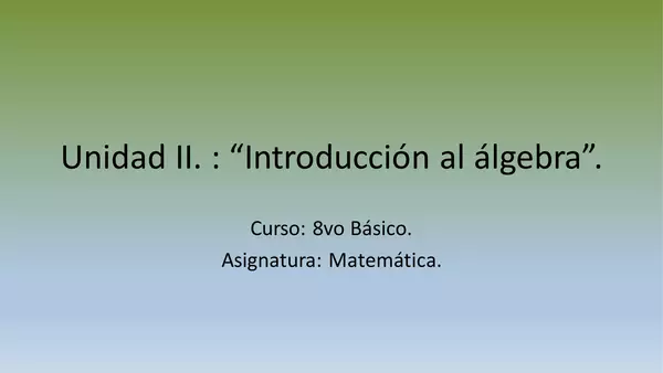 Presentación introducción al Algebra, Matemáticas, unidad 2 octavo ...