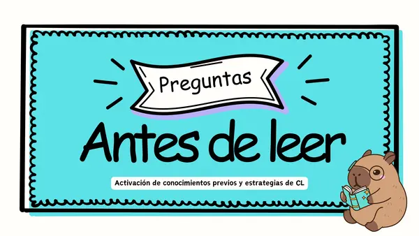 Preguntas para usar Antes, Durante y Después de leer! | profe.social