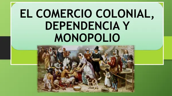 PPT - Comercio colonial, dependencia y monopolio | profe.social
