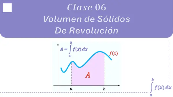 U4 Clase 06: Volumen de Solidos por Revolución | profe.social