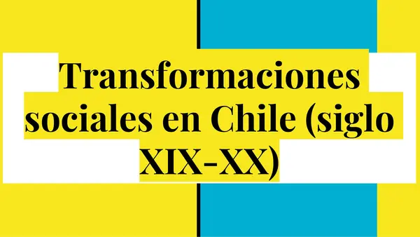 Transformaciones sociales en Chile (siglo XIX-XX) | profe.social