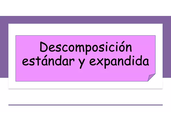 Descomposición estándar, expandida y según su posición | profe.social